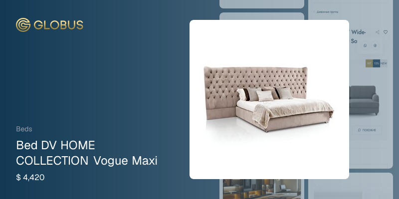 Bed DV HOME COLLECTION Vogue Maxi Price | Globus Furniture from China