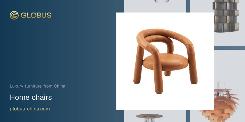 Home chairs | Globus Furniture from China